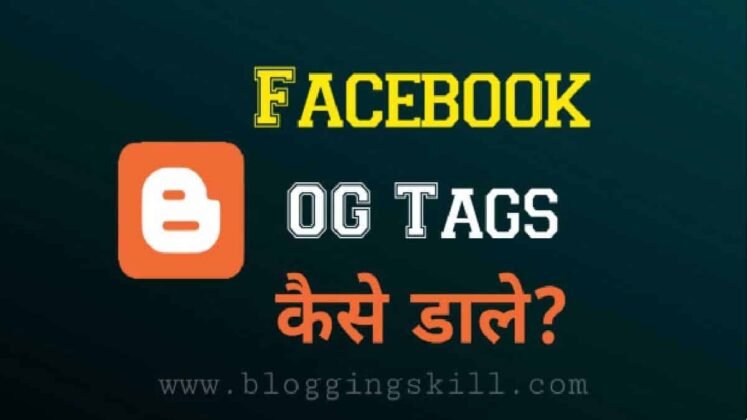 Facebook Open Graph Meta Tags Ko Blogger Me Kaise Add Kare?